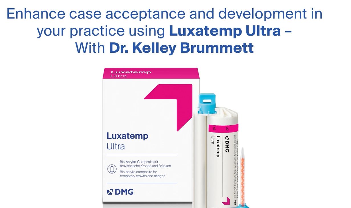 Enhance Case Acceptance and Development Using Luxatemp Ultra with Dr ...